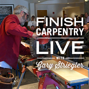 Finish Carpentry with Gary Striegler at Kuiken Brothers LIVE Product Expo Thursday November 7 ...