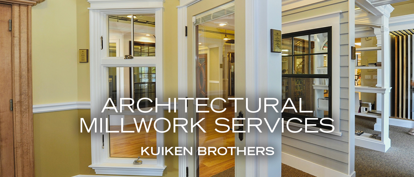 Architectural Millwork Services - Kuiken Brothers