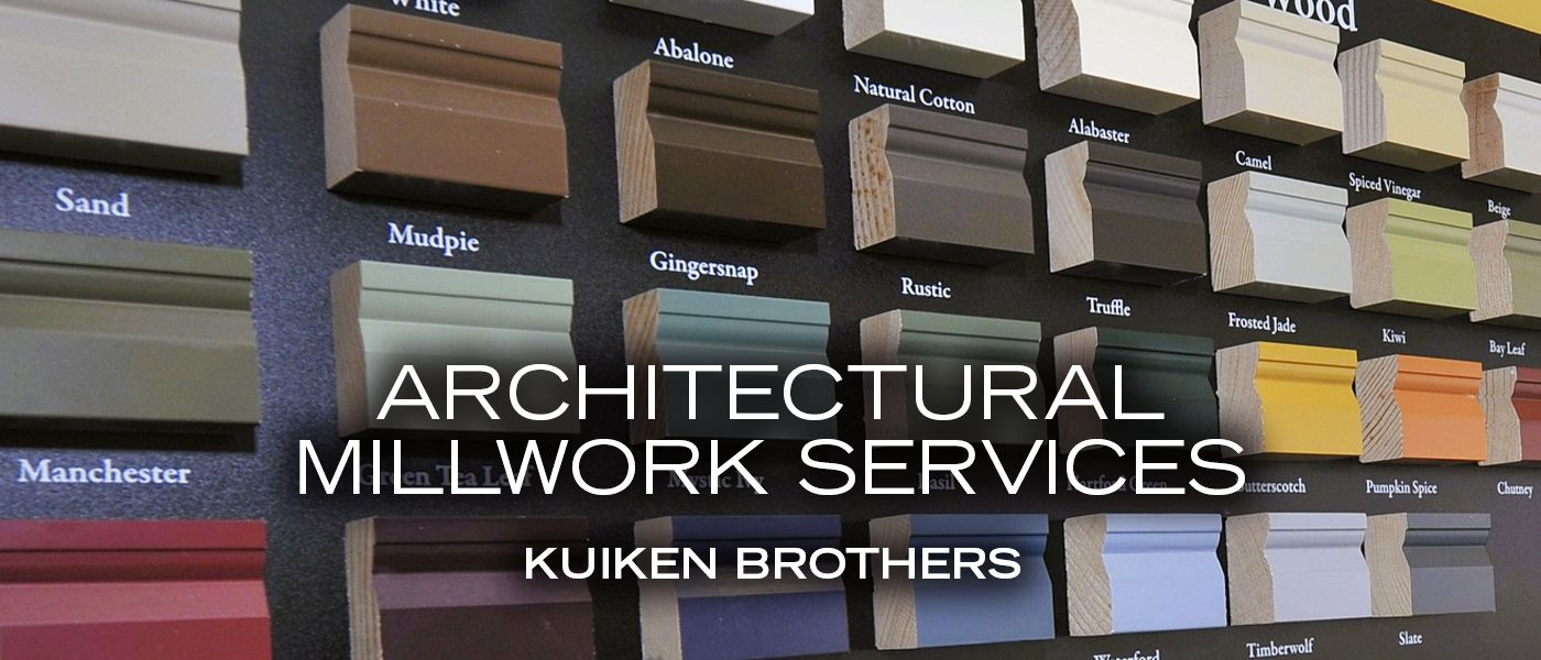 Architectural Millwork Services - Kuiken Brothers